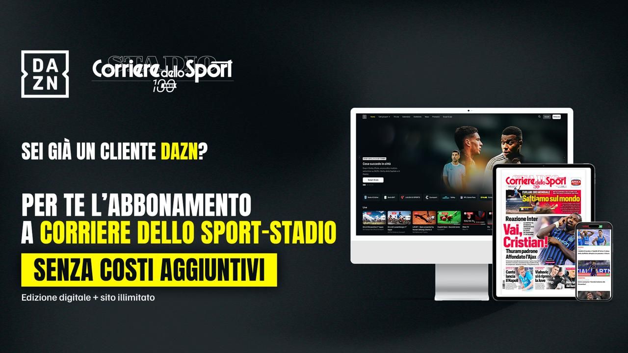 DAZN e Corriere dello Sport: insieme per vivere lo sport a 360 gradi ...