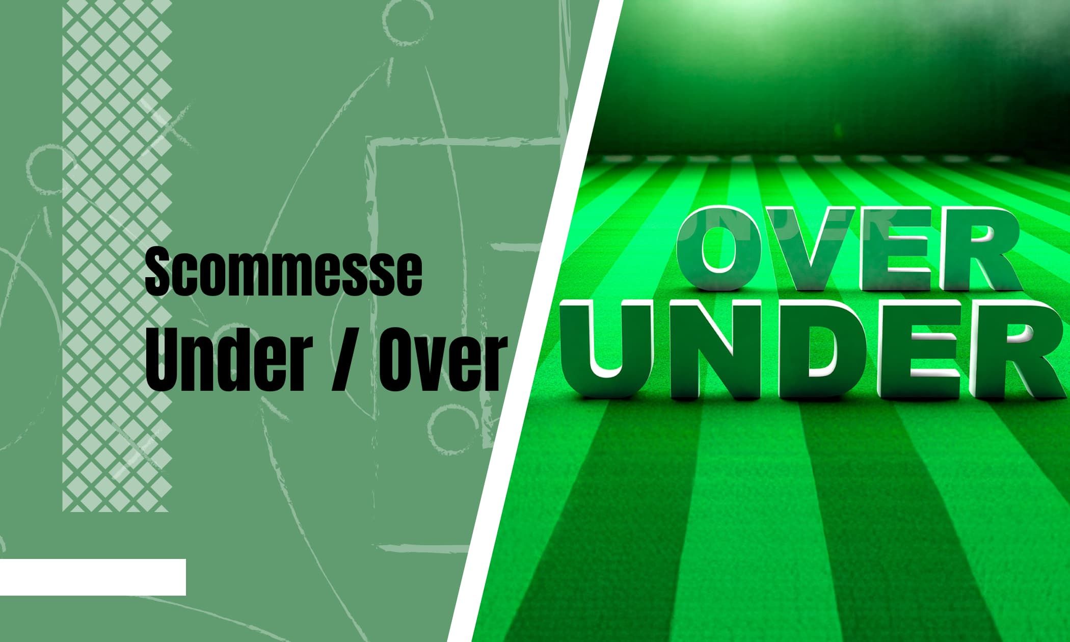 Cosa sono le scommesse Under Over? Significato, esempi e strategie ...