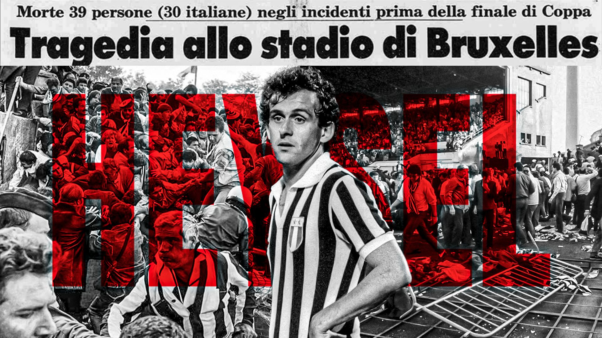 L’Heysel 40 anni dopo: il senso della memoria contro il revisionismo e ...